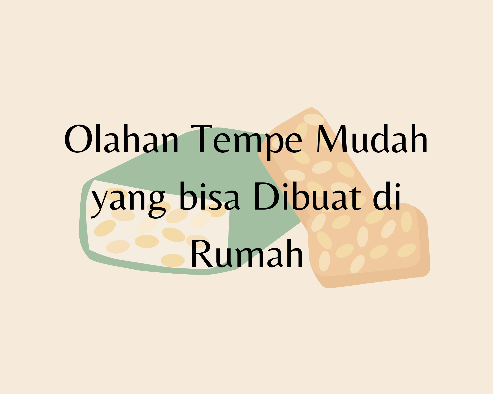 Olahan Tempe Mudah yang Bisa Dibuat di Rumah – Pasundan Ekspres