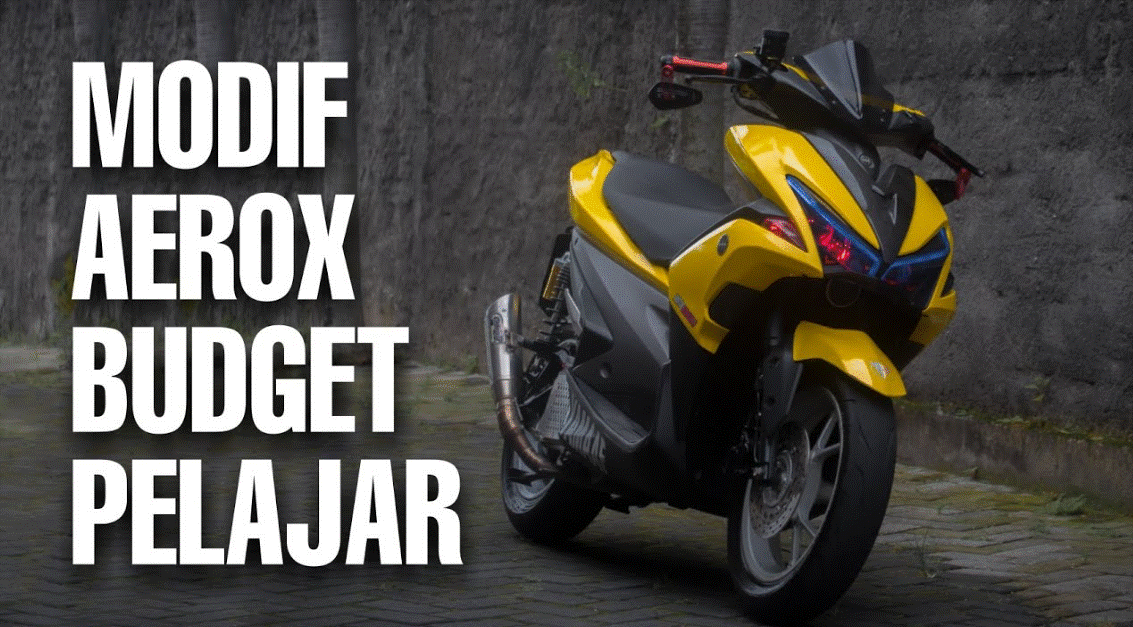 Variasi Motor Aerox 155 cc, Modif yang Ramah di Kantong, Cocok Untuk ...