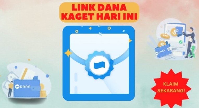 Link Dana Kaget Asli dan Cara Klaim Saldo DANA Gratis dengan Cepat – Pasundan Ekspres