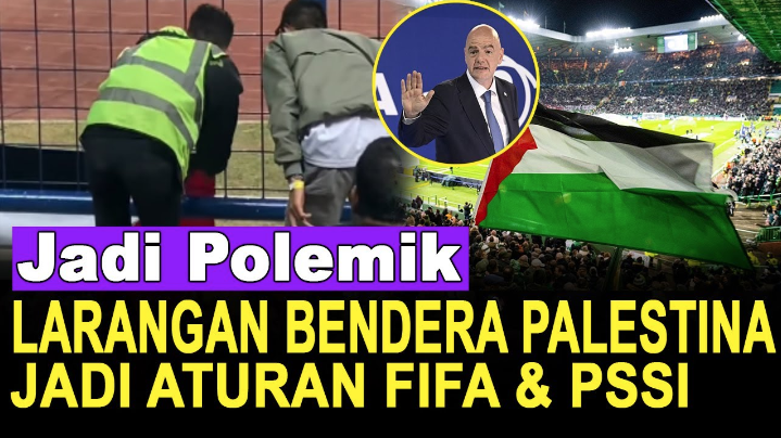 Begini Larangan Bendera Palestina yang Menjadi Aturan FIFA dan PSSI di ...